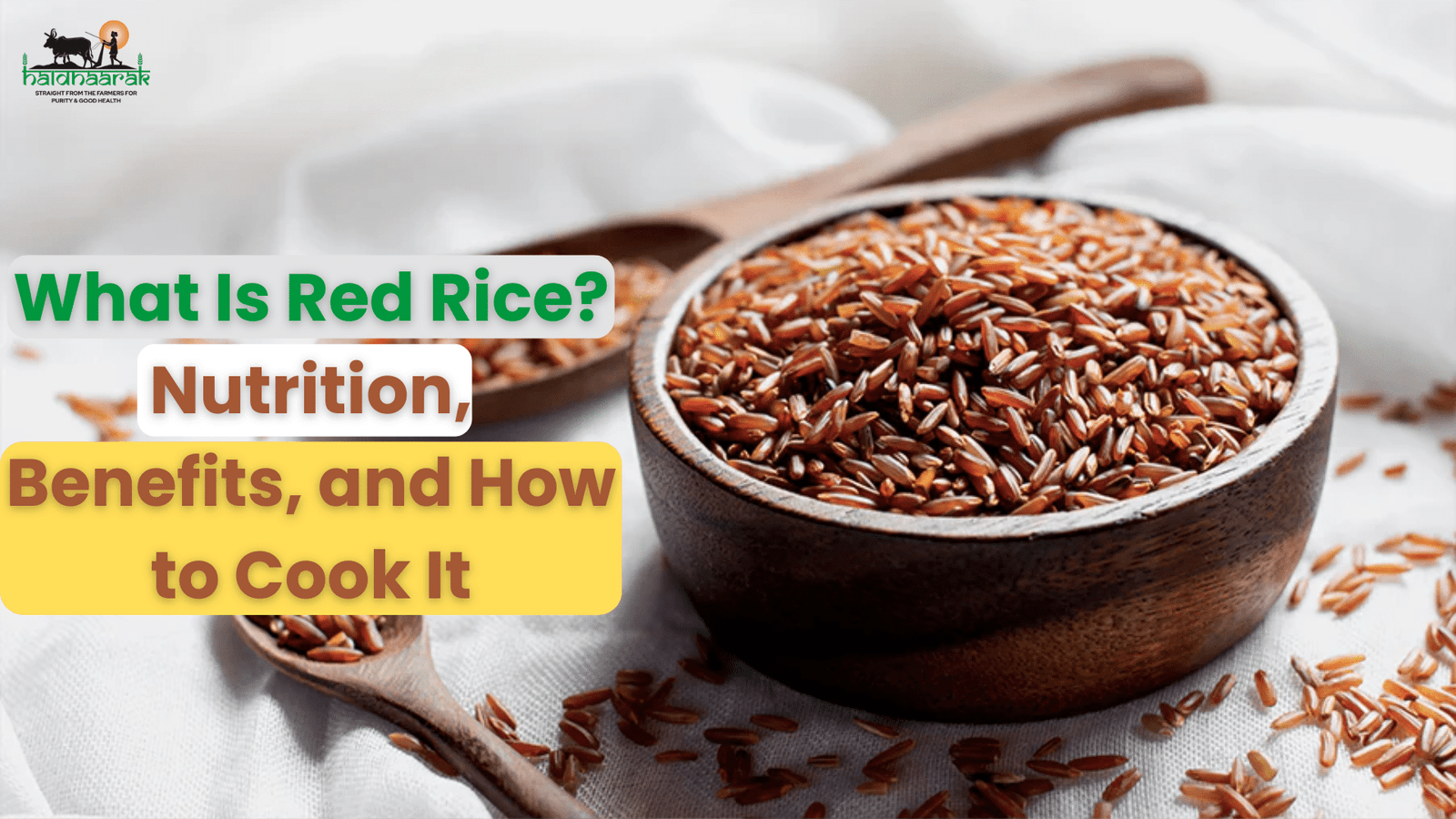 Red Rice: Health Benefits & Cooking Guide - Haldhaarak